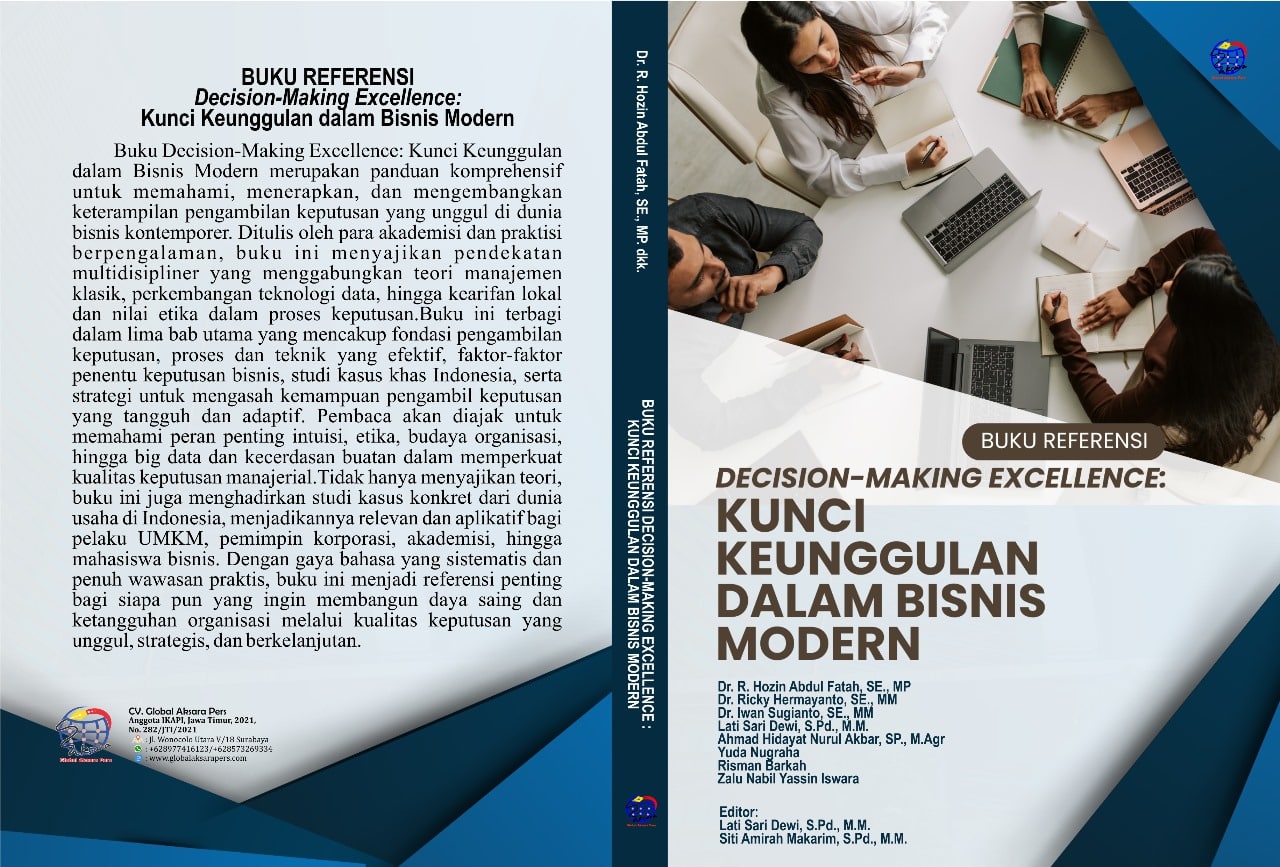 BUKU REFERENSI DECISION-MAKING EXCELLENCE Kunci Keunggulan dalam Bisnis Modern – Global Aksara Pers